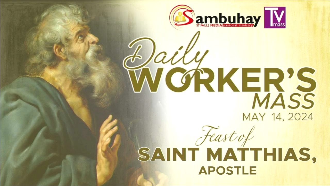 Sambuhay TV Mass | Feast of Saint Matthias, Apostle | May 14, 2024 ...