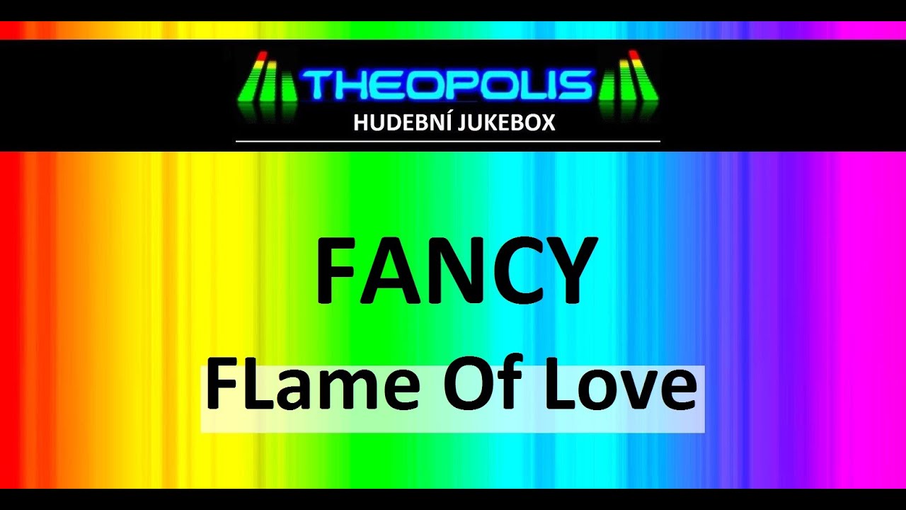 FANCY - FLAME OF LOVE #THEOPOLIS - YouTube