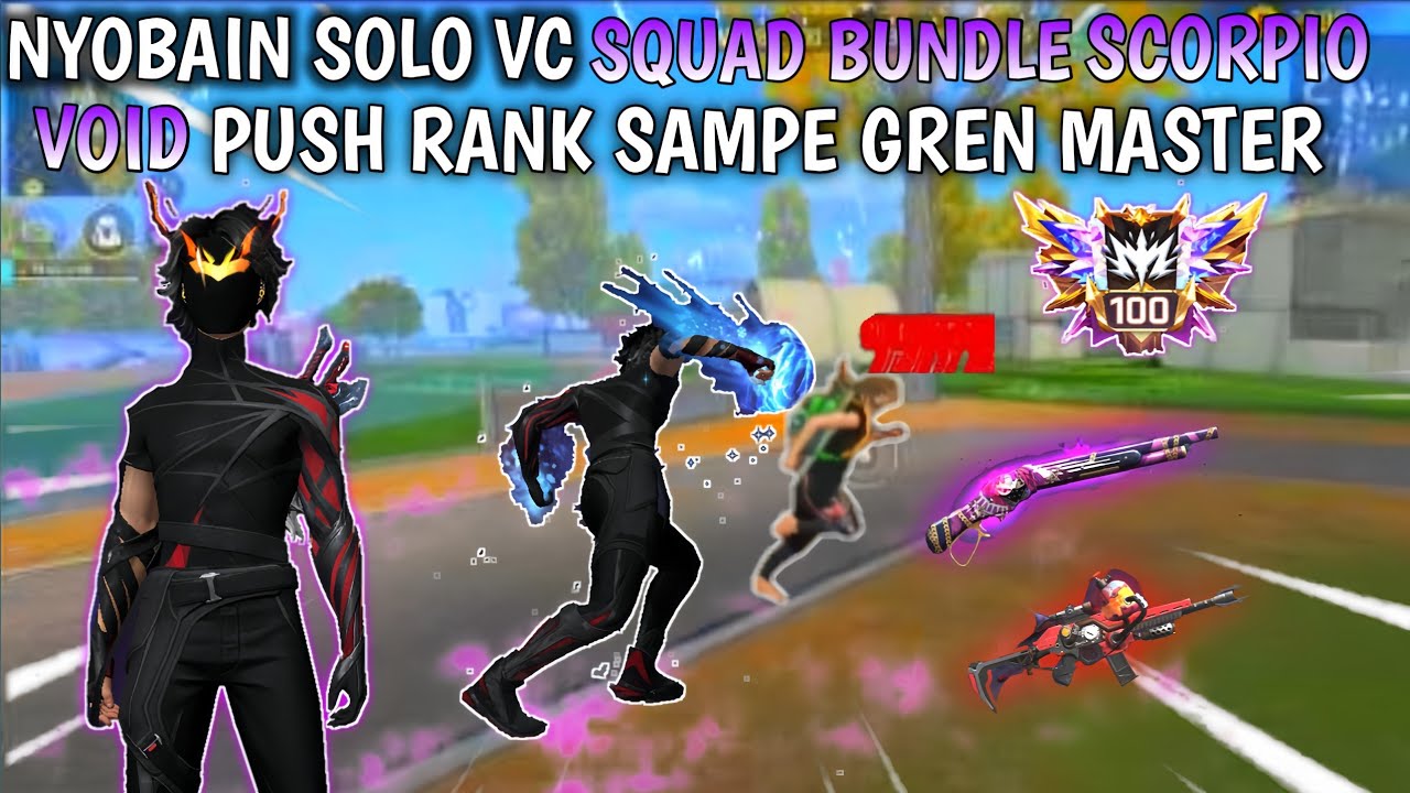 NYOBAIN SOLO VC SQUAD BUNDLE SCORPIO VOID!!PUSH RENK SAMPE GREN MASTER - YouTube
