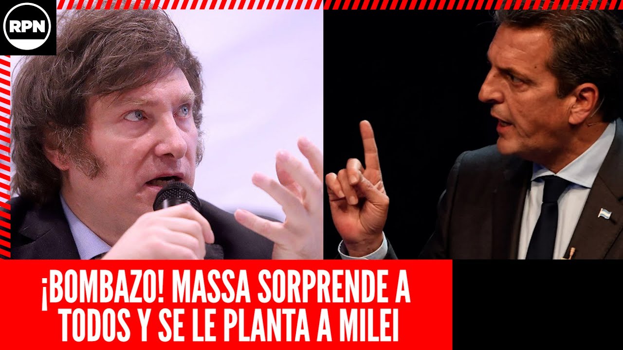 ¡BOMBAZO! Massa SORPRENDE A TODOS y sale a PLANTARSE contra Milei: "HAY ...