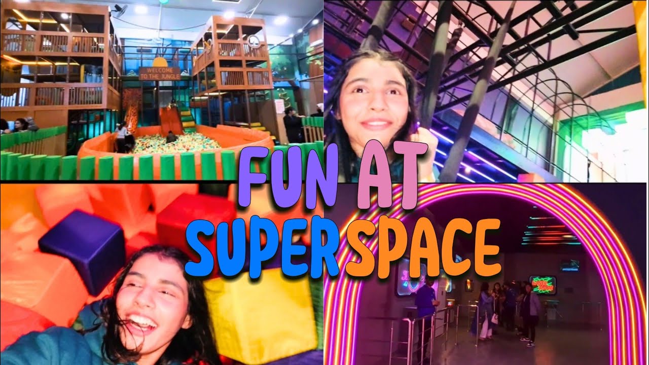 FUN at Super Space🥳🤹🏻 | Part -1 - YouTube