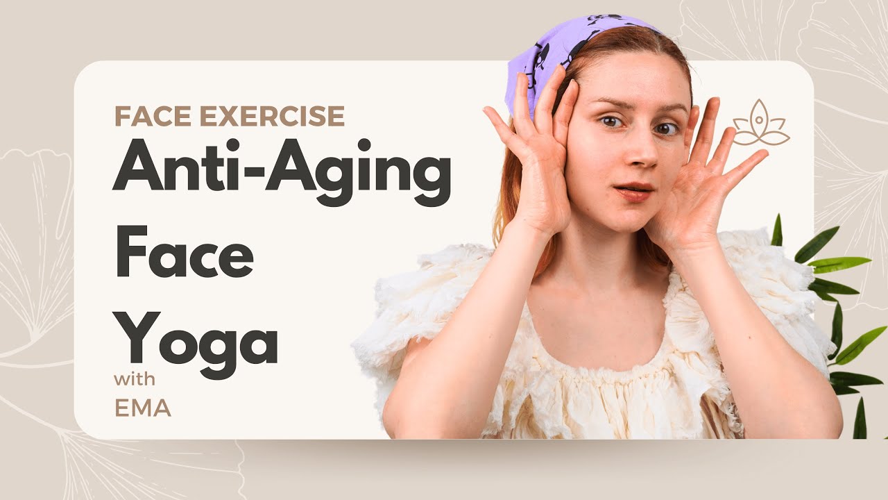 Anti-Aging Face Exercise - Face Yoga Practice - YouTube