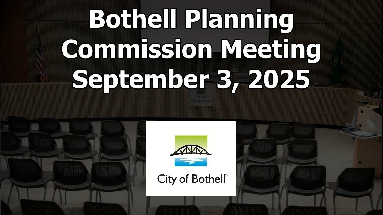 Bothell Planning Commission Meeting - September 3, 2025 - YouTube