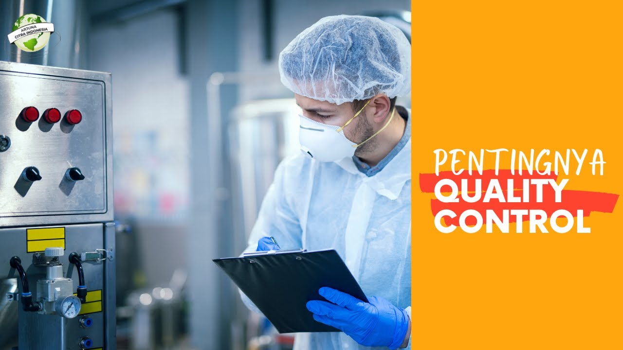 Apa Itu Quality Control? Mengenal Lebih Dekat Dengan QC! # ...