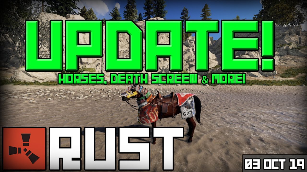 Rust Update 03-10-2019 - Horses, Death Screen & More! - YouTube