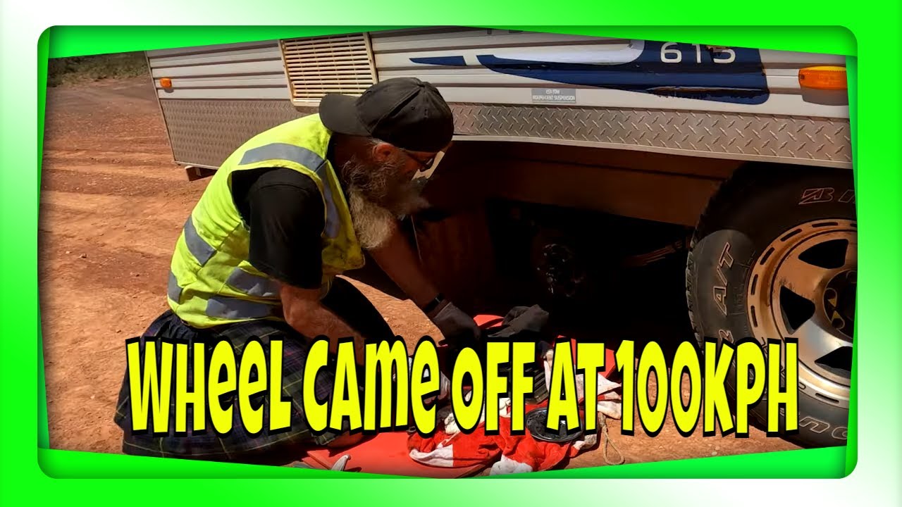 Caravan Damage After Wheel Sheared Off At 100kph || Paul Wheel Drive ...
