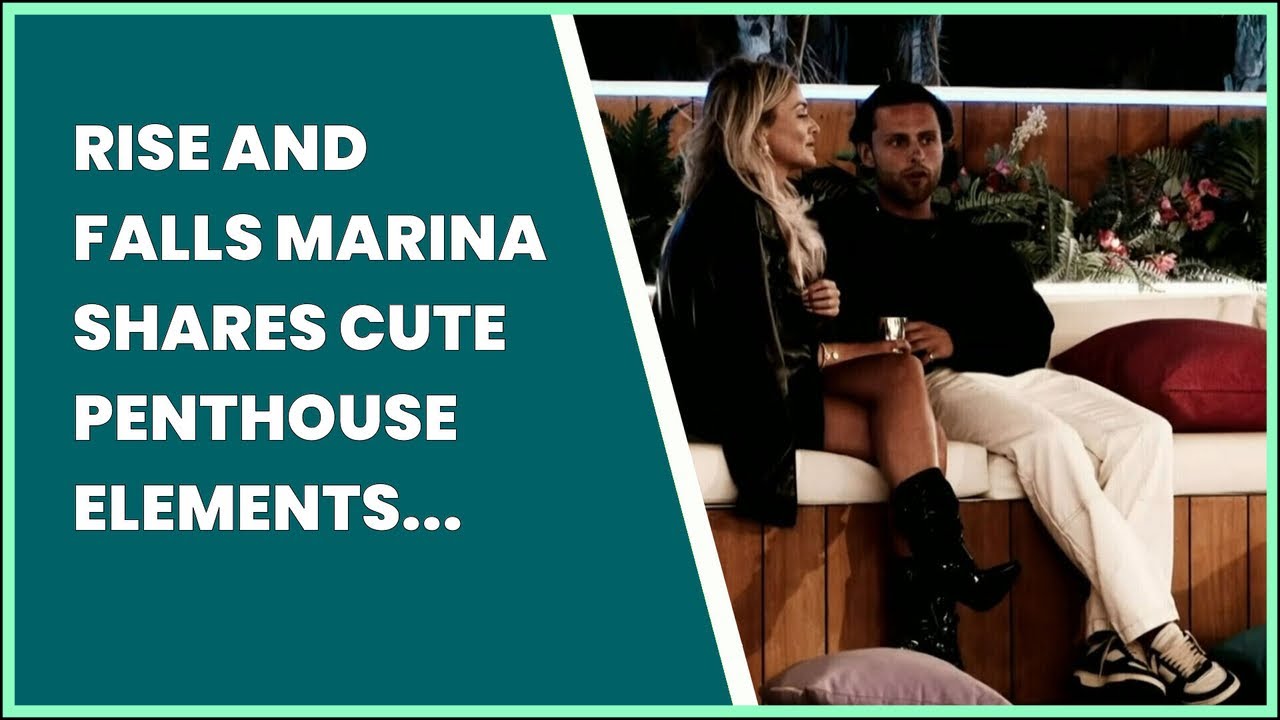 RISE AND FALLS MARINA SHARES CUTE PENTHOUSE ELEMENTS FANS DONT SEE ON CAMERA - YouTube