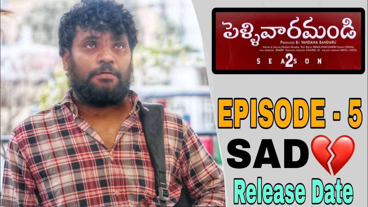 Pellivaramandi Web Series | Season - 2 | Episode - 5 | Prasad Behara ...
