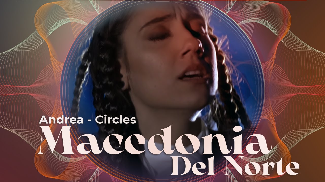 Andrea - Circles // Español // Eurovision 2022 - Macedonia del Norte ...