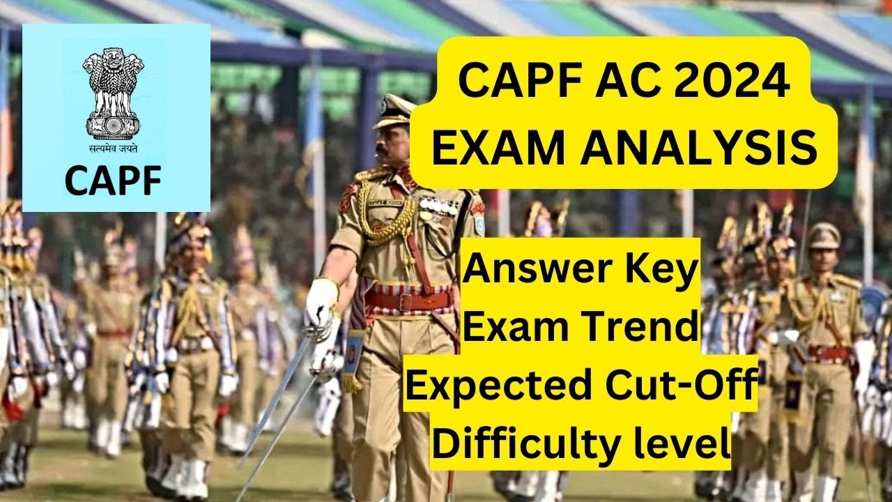 CAPF AC 2024 Complete Exam Analysis I Answer Key I Expected Cut-Off I ...