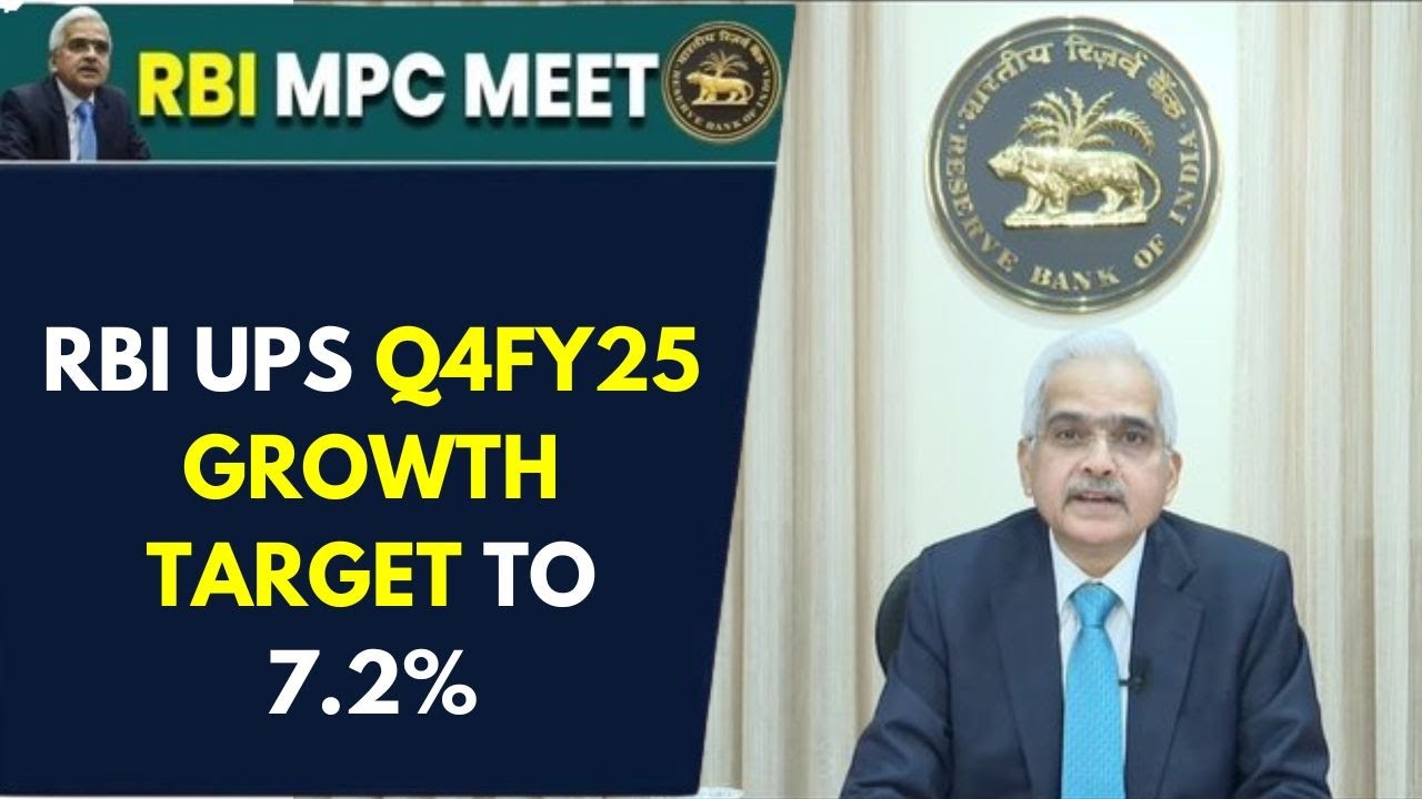 RBI Raises Q4FY25 Growth Target To 7.2%, Keeps CPI Inflation Forecast ...