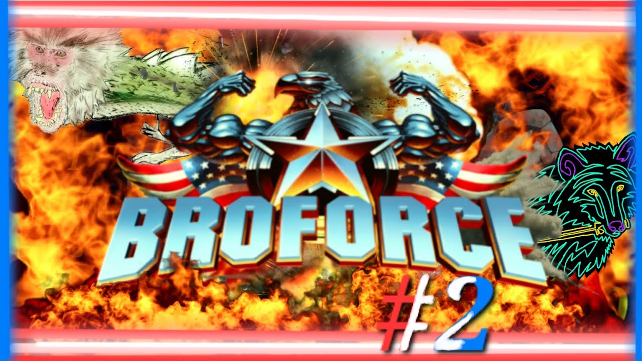 BRO TIME 2! (THE BRO-DOWN) | Broforce - Ending FNWTM - YouTube