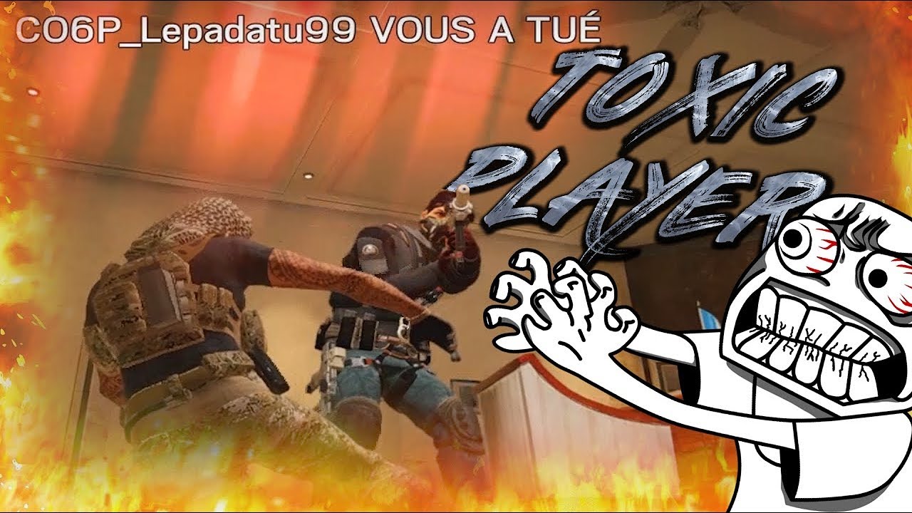 TOXIC PLAYER ! - YouTube