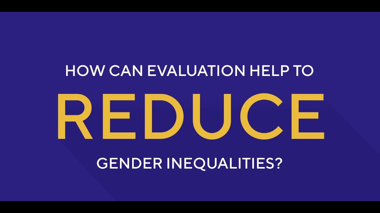 How can evaluation help to reduce gender inequalities? - YouTube