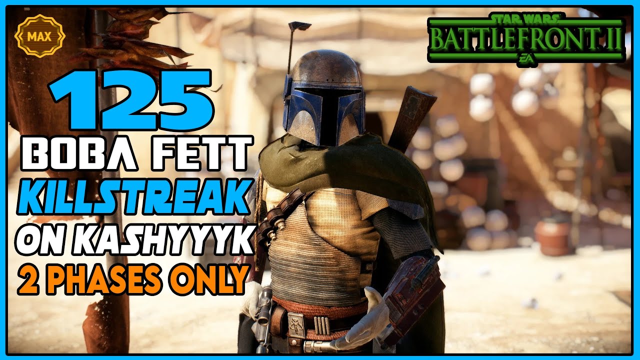 Star Wars Battlefront II MAX Level 1000 125 Boba Fett Killstreak ...