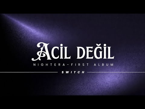 NIGHTERA - Acil Değil | Official Lyric Video
