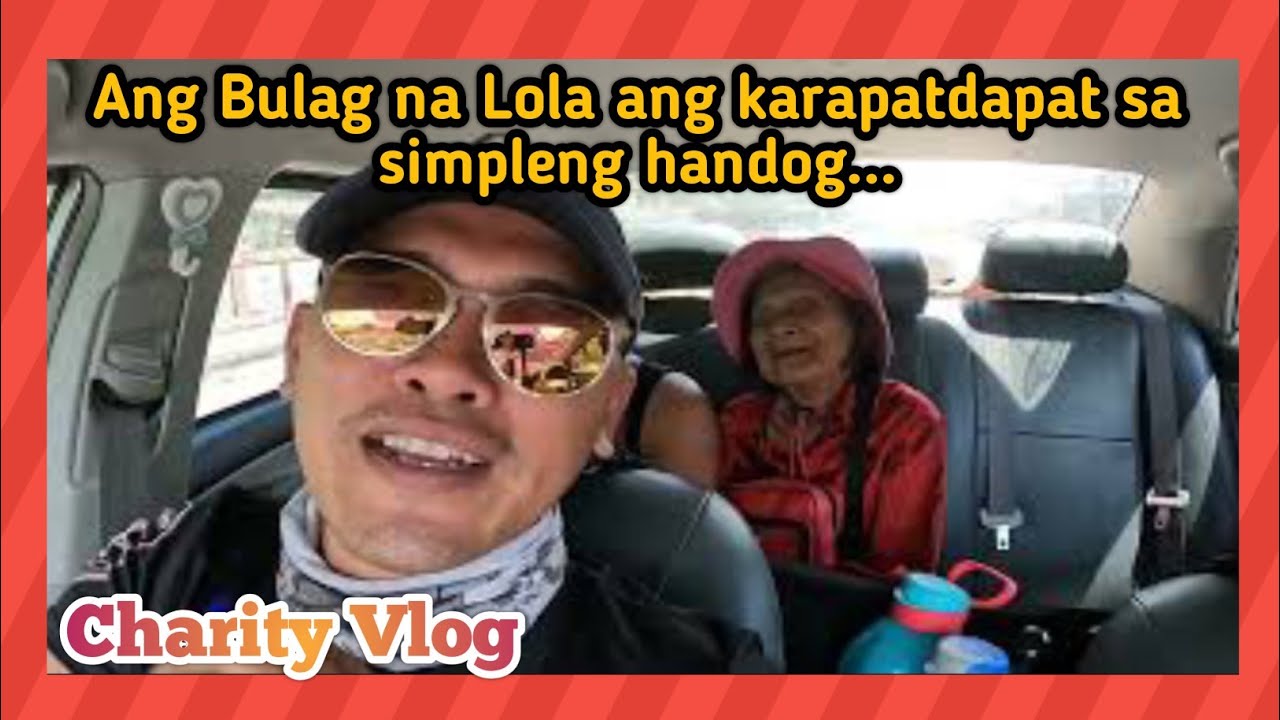 Ang Bulag na Lola ang karapatdapat sa simpleng handog | Charity Vlog ...