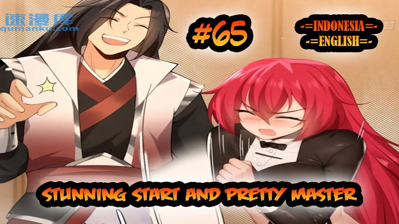 Stunning Start And Pretty Master ch 65 [Indonesia - English] - YouTube