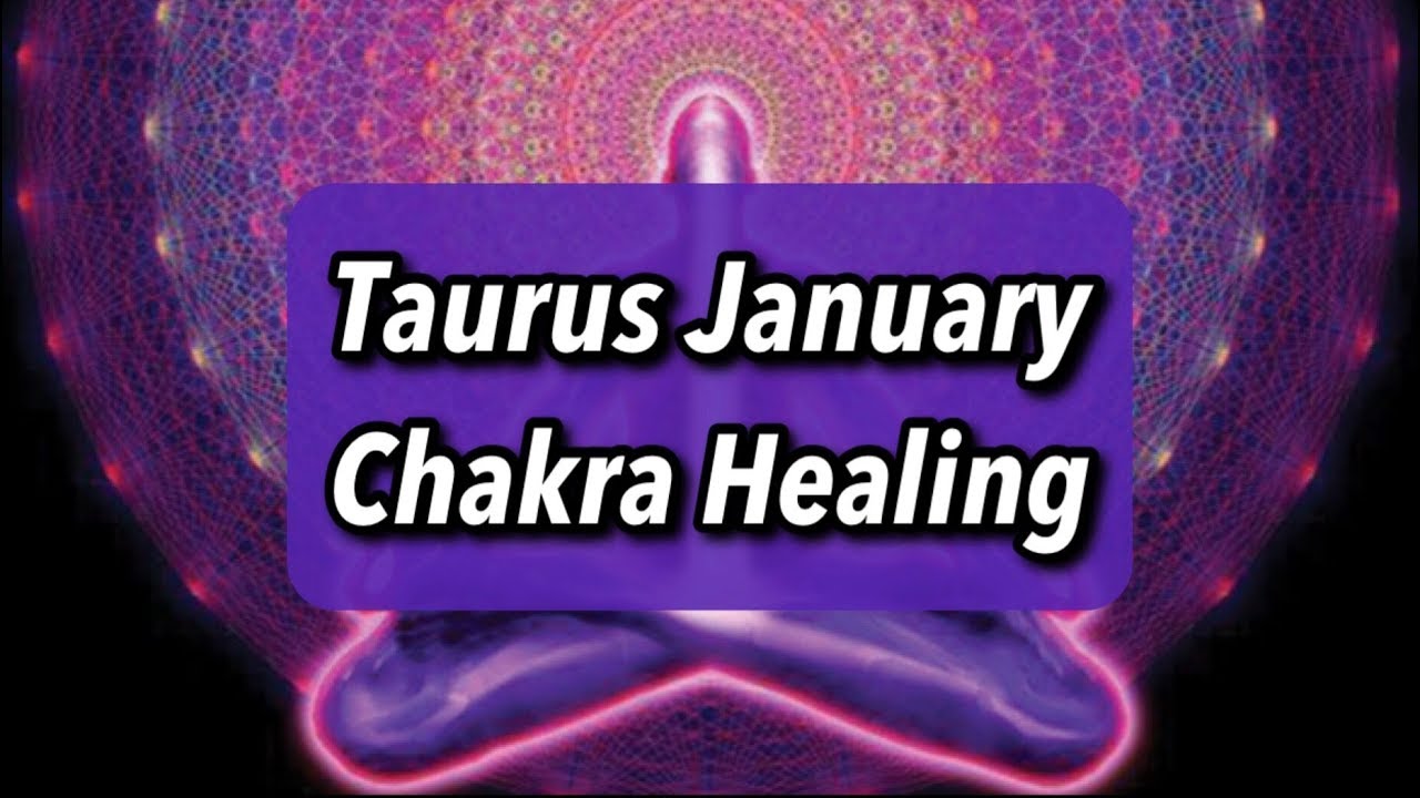 🌿TAURUS JANUARY CHAKRA HEALING🌿 - YOU KNOW EVERYTHING! - YouTube