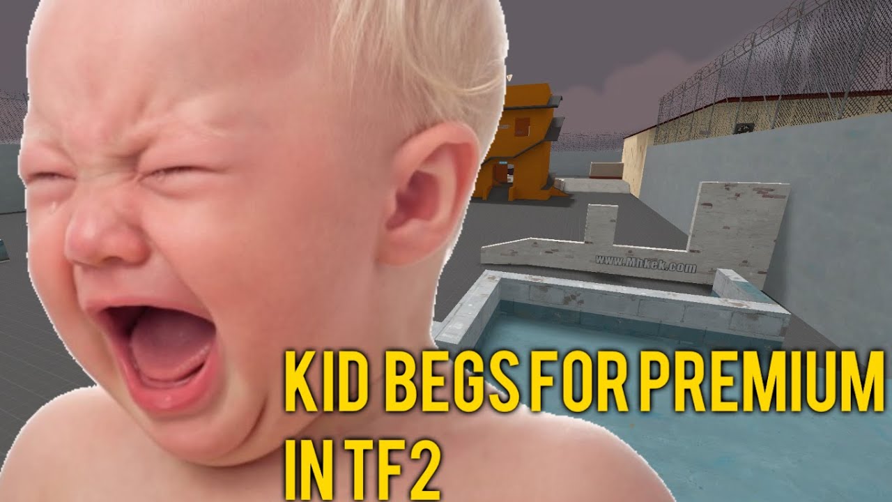 Kid begs for premium in TF2 - YouTube