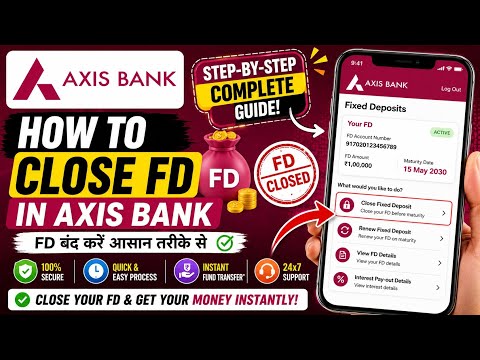 How to Close FD in Axis Bank ll Axis bank m FD kaise band kare ll close ...