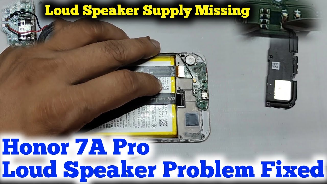 Honor 7A Pro, Ringer Speaker Problem Fixed, Loud Speaker Supply Missing ...
