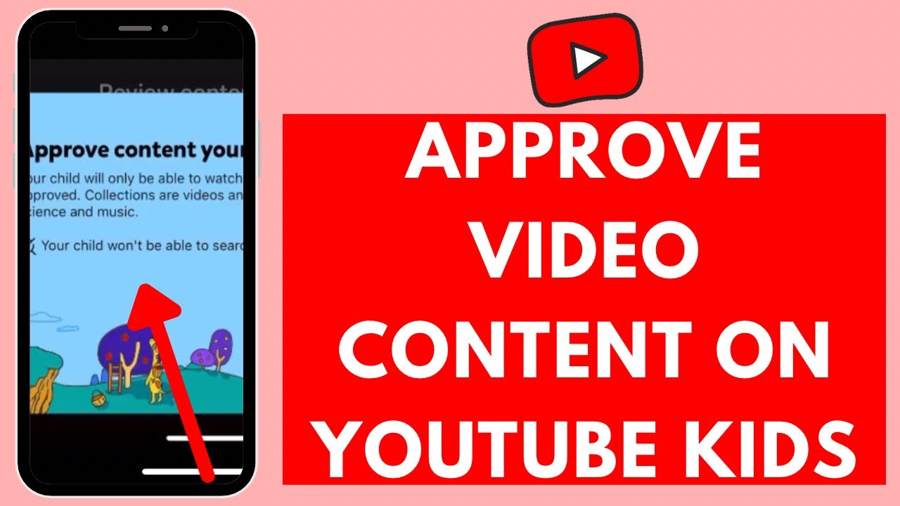 How to Approve A Video in YouTube Kids (2024) - YouTube