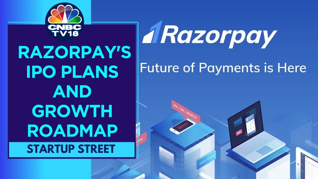 CNBCTV18 Exclusive: Razorpay's CEO On IPO Plans, Growth Outlook For ...