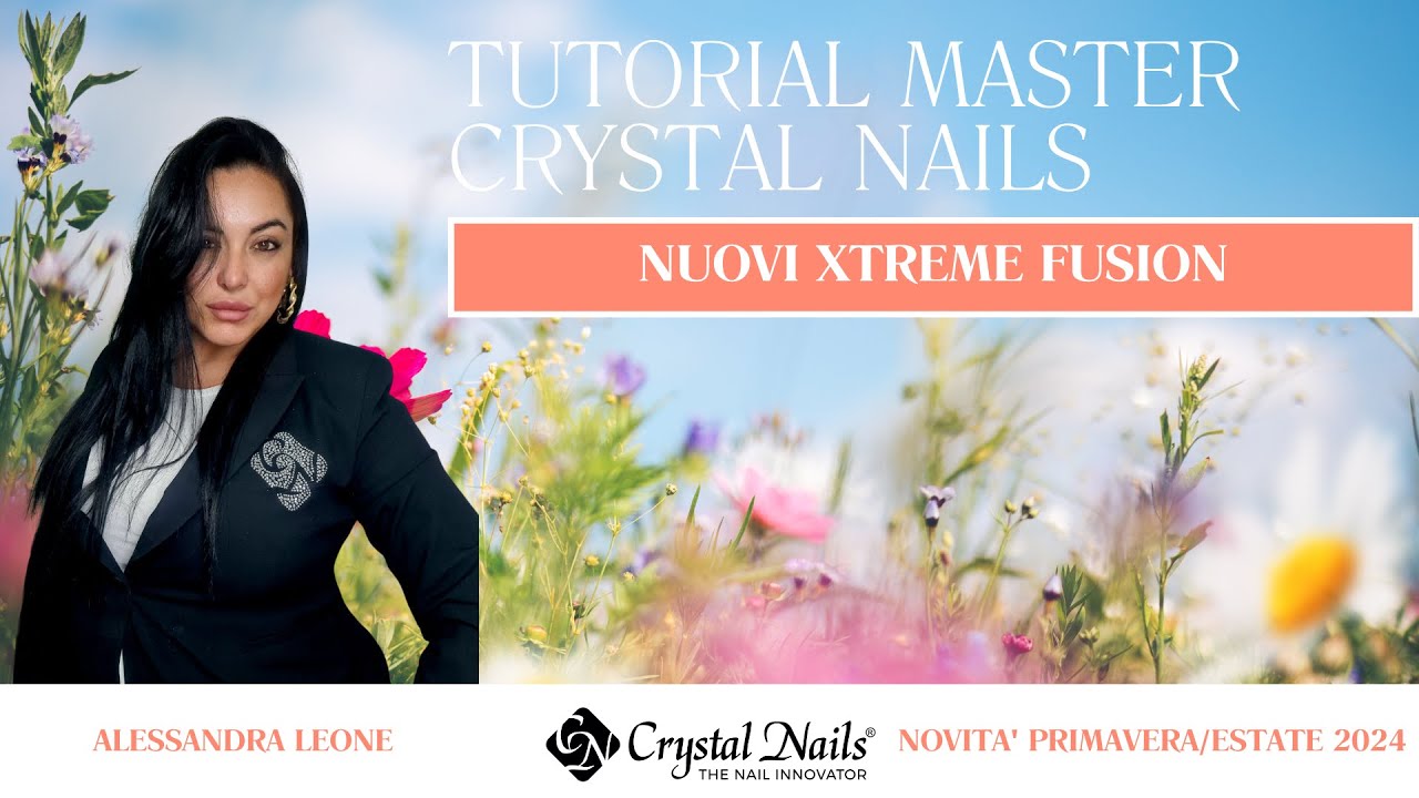 TUTORIAL Nuovi Xtreme Fusion Crystal Nails con Alessandra Leone - YouTube