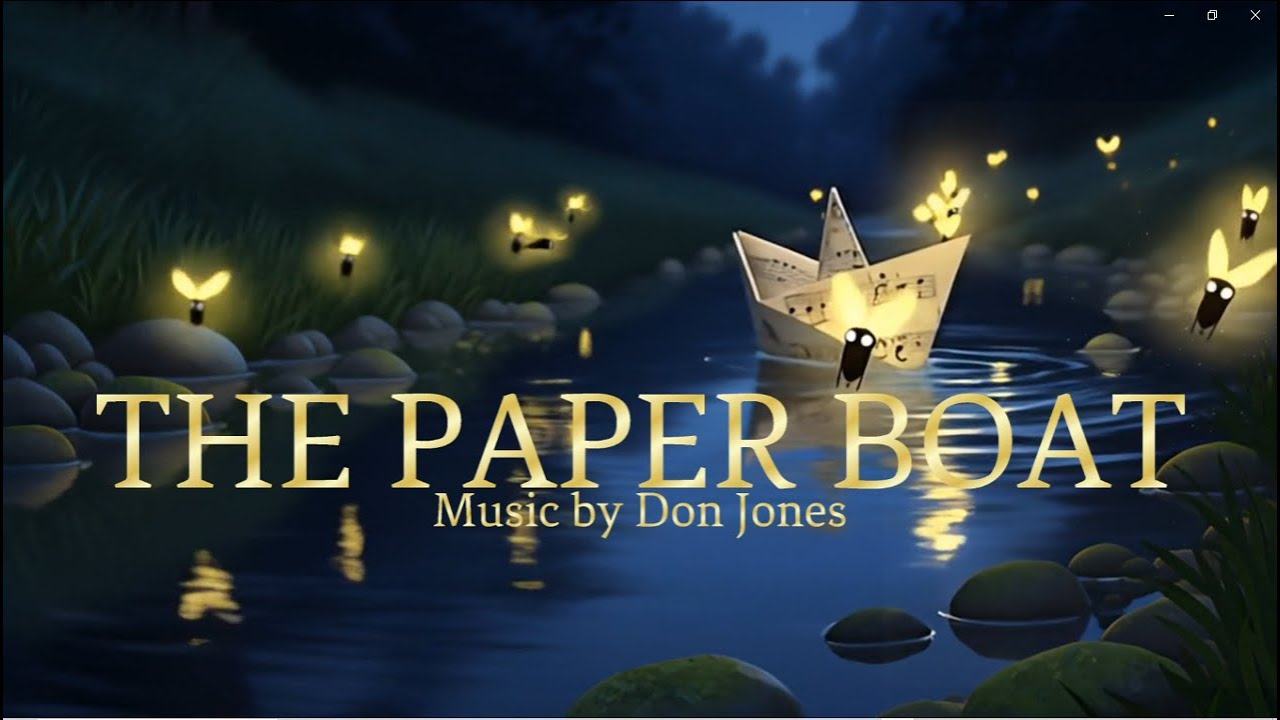 The Paper Boat – story, narration, and music by Don Jones (Sept 2025 ...