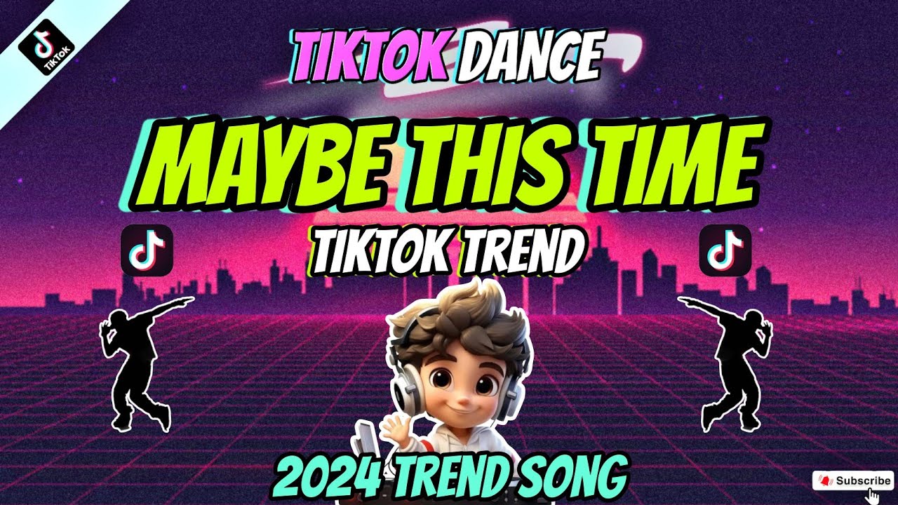 MAYBE THIS TIME TREND | MAYBE THIS TIME TREND SONG TIKTOK VIRAL DANCE ...