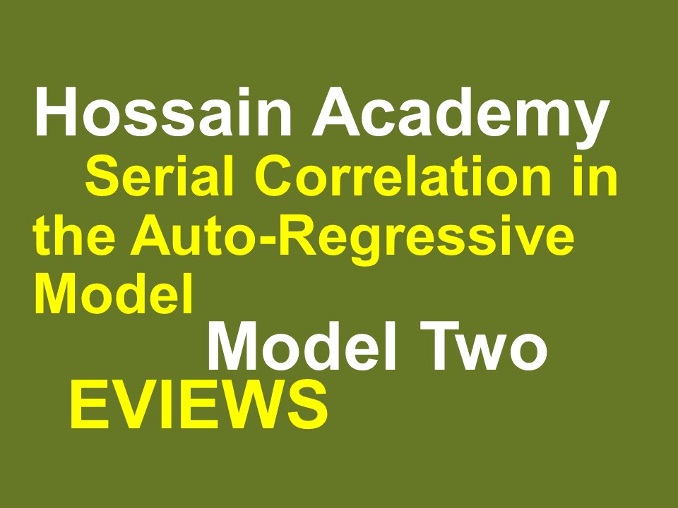 Serial Correlation in Autoregressive Model. Model Two, EVIEWS - YouTube