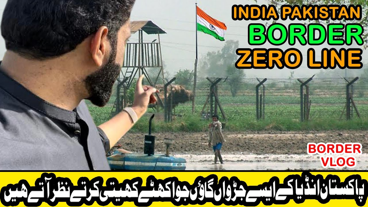 Indo-Pak Zero Line Border VLOG || Nearest Border Where We Can't Go ...