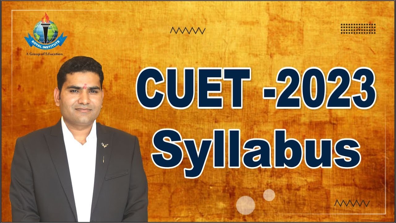 CUET 2023 Syllabus || Royal Institute of Competition Udaipur - YouTube