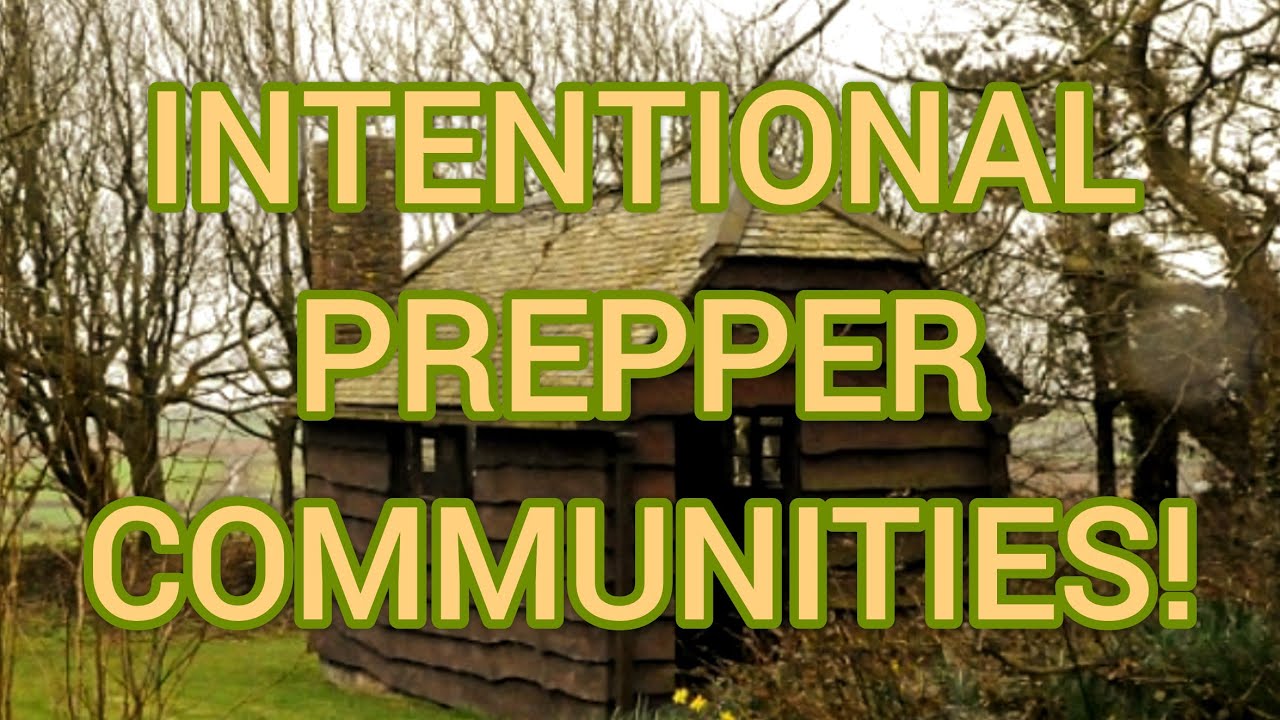 Intentional Prepper Communities! - YouTube