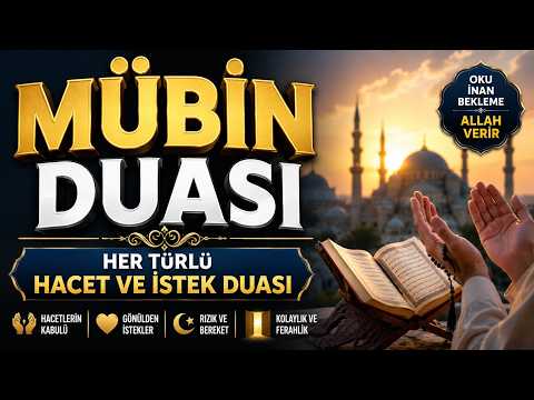 MÜBİN DUASI Her Türlü Hacet ve İstek Duası