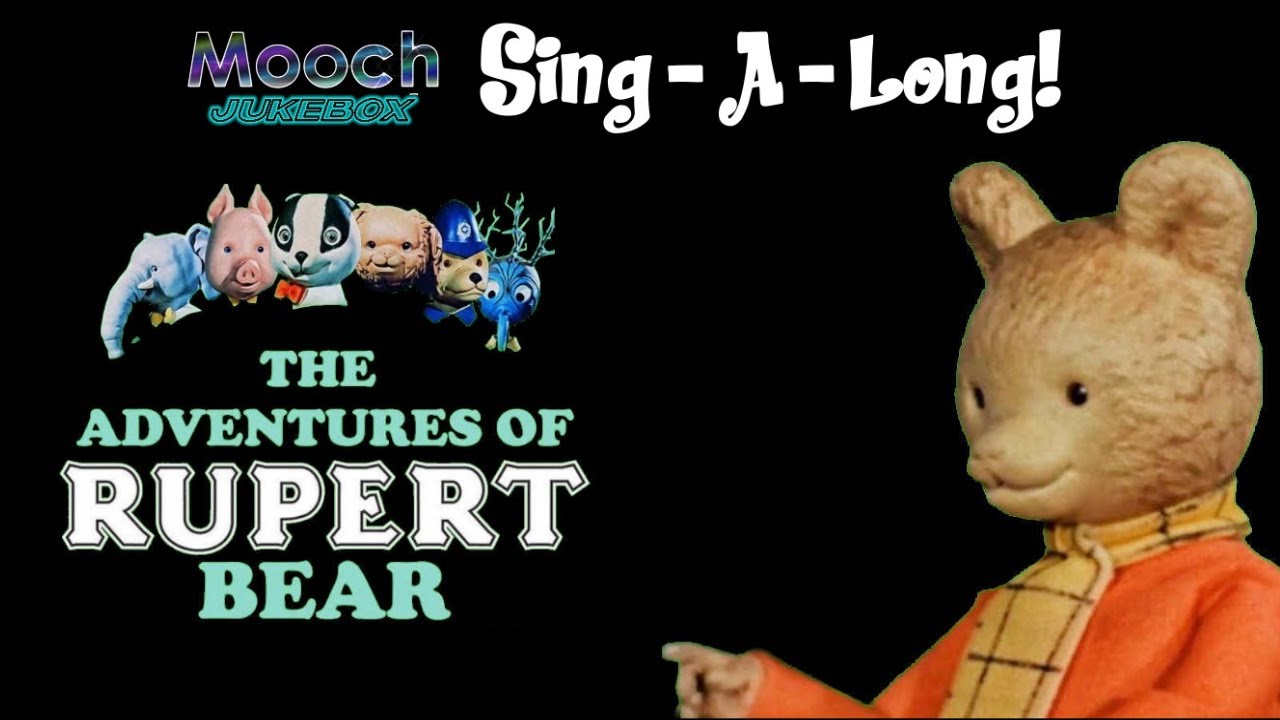 RUPERT THE BEAR Theme Sing-a-long! - Mooch TV Jukebox - YouTube
