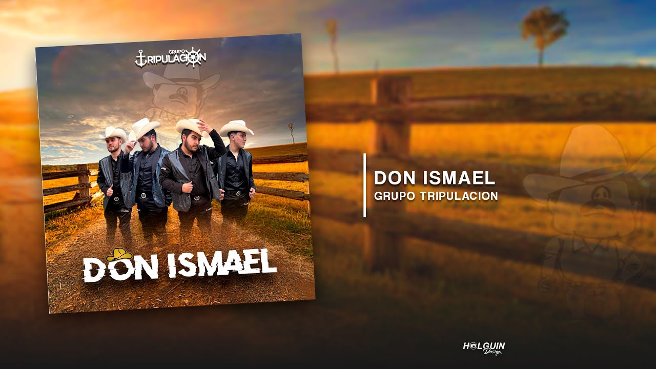 DON ISMAEL | Grupo Tripulación (En Vivo 2023) - YouTube