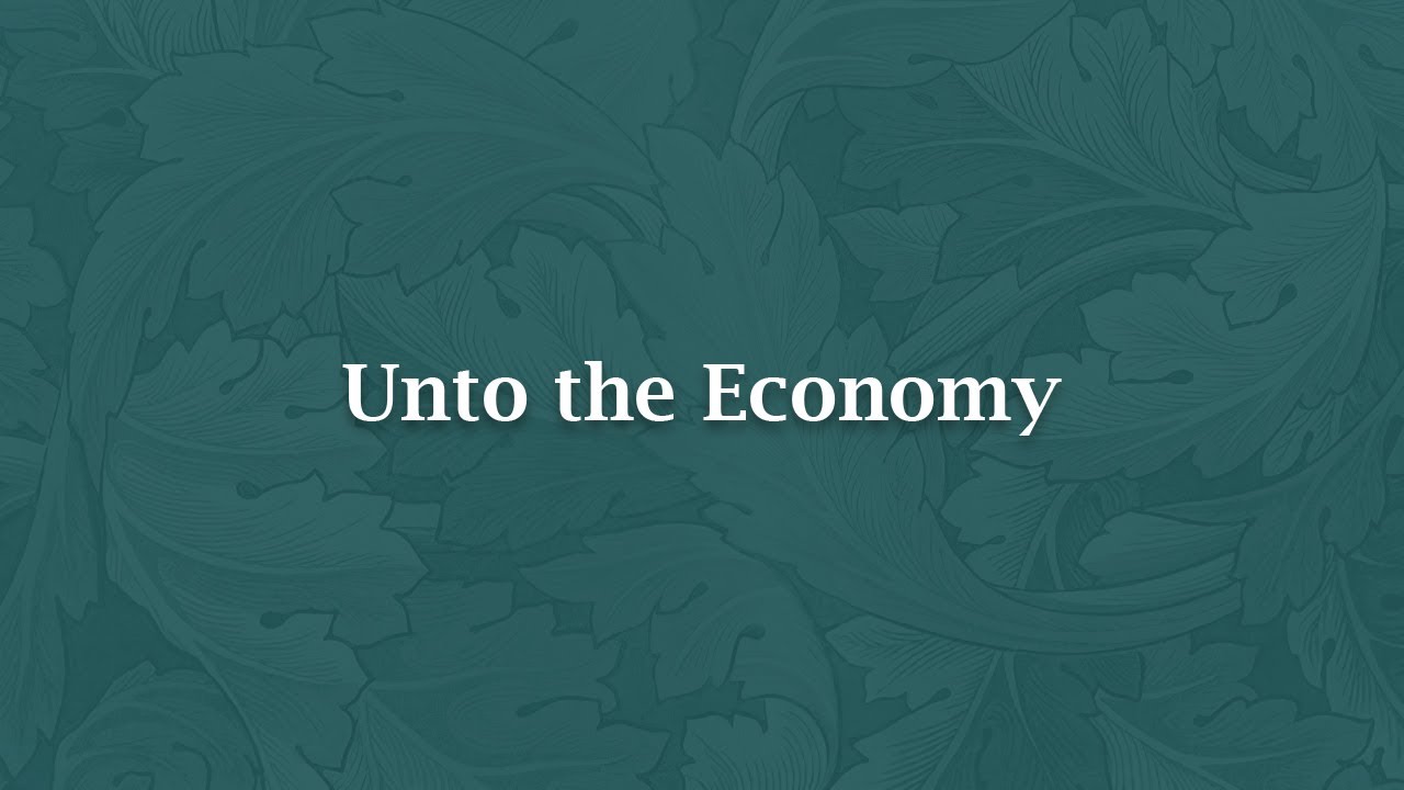Unto the Economy - NS 719 - YouTube