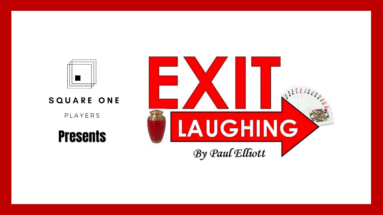 Square One Players Presents - Exit Laughing - YouTube