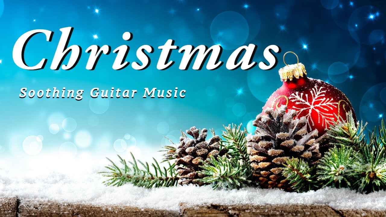 Christmas Ambient | Soothing Christmas Guitar Music | 2 Hours of ...