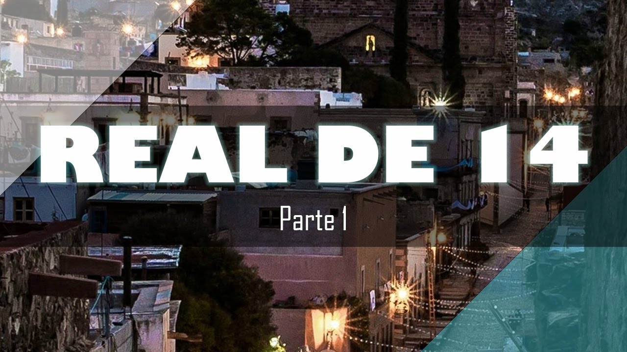 REAL DE 14 PARTE 1 - YouTube
