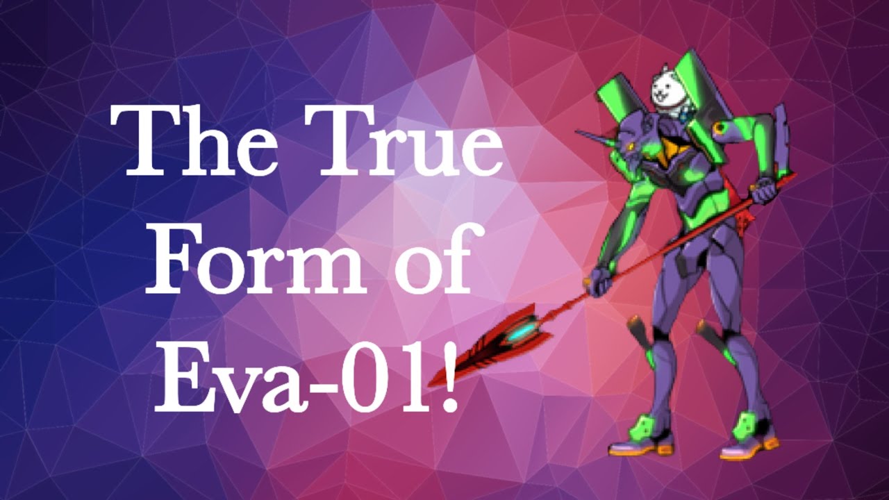 The True Form of Eva Unit-01! - The Battle Cats - YouTube