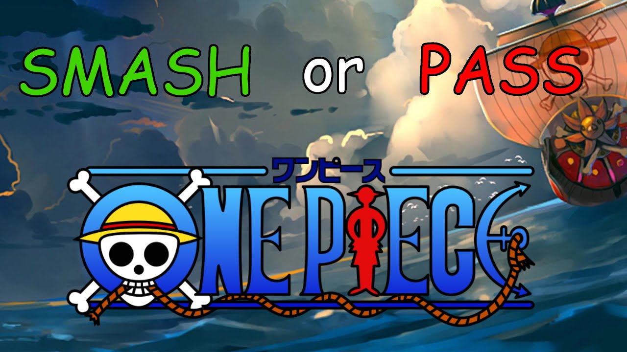Smash or Pass One Piece Edition - YouTube