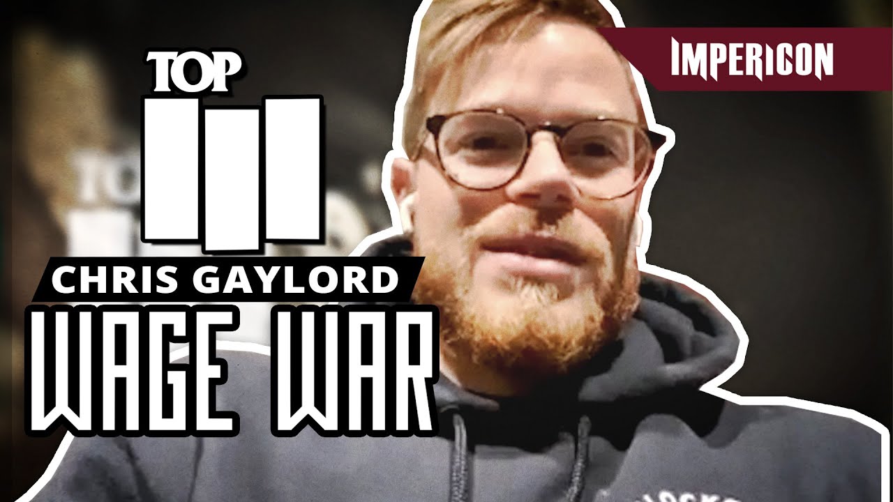 Chris Gaylord from Wage War | TOP THREE - YouTube