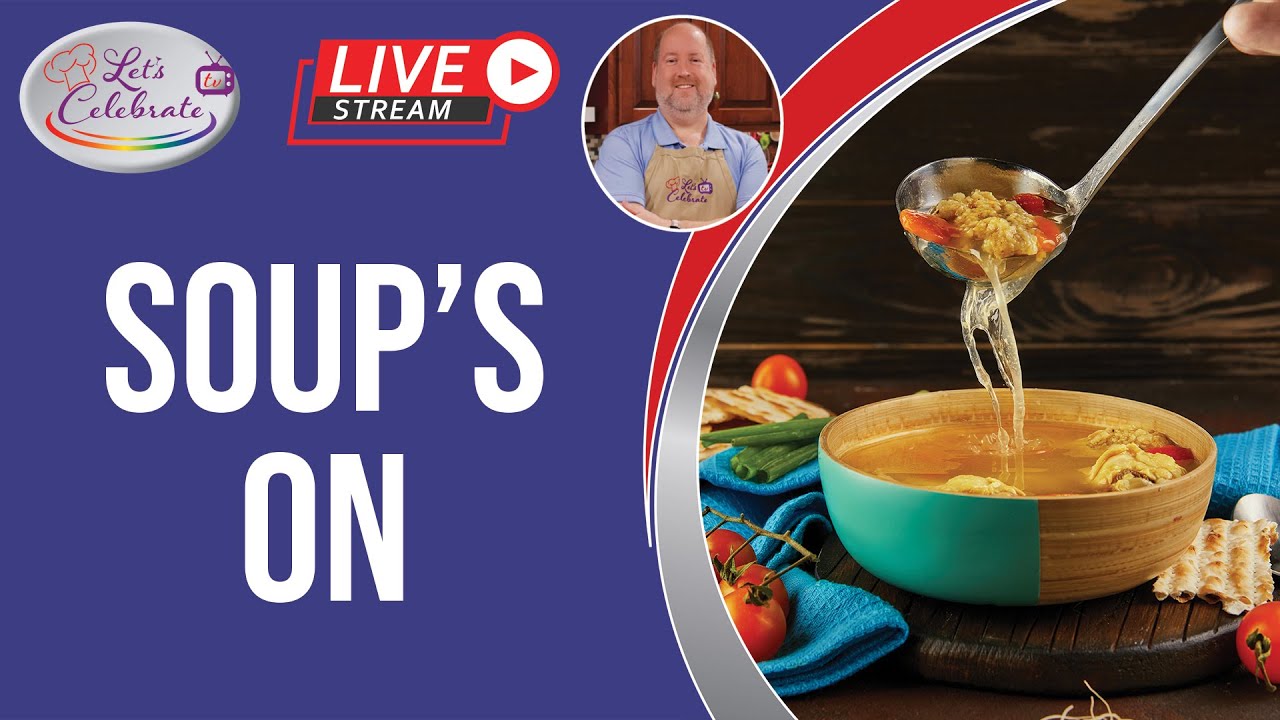 Soup's On - Get Your Ladle Ready to Share a Bowl of Homemade Soup - YouTube