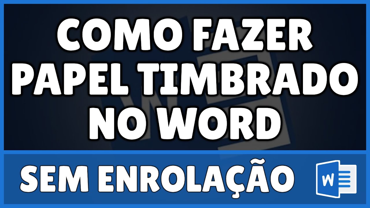 Como Fazer Papel Timbrado no Word - YouTube