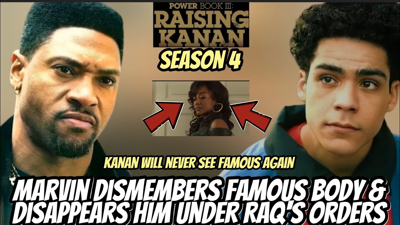Marvin Dismembers Famous Body & Disappears Him Under Raq's Orders ...