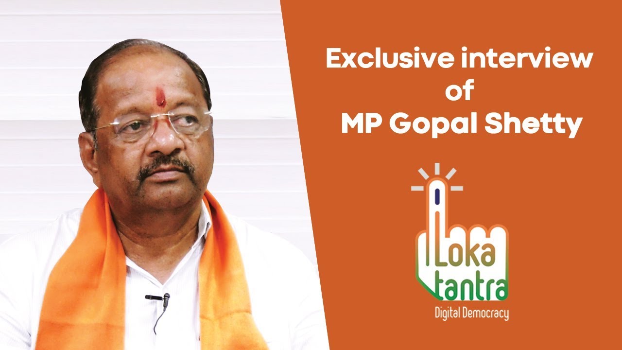 Exclusive Interview of MP Gopal Shetty | Lokatantra - YouTube