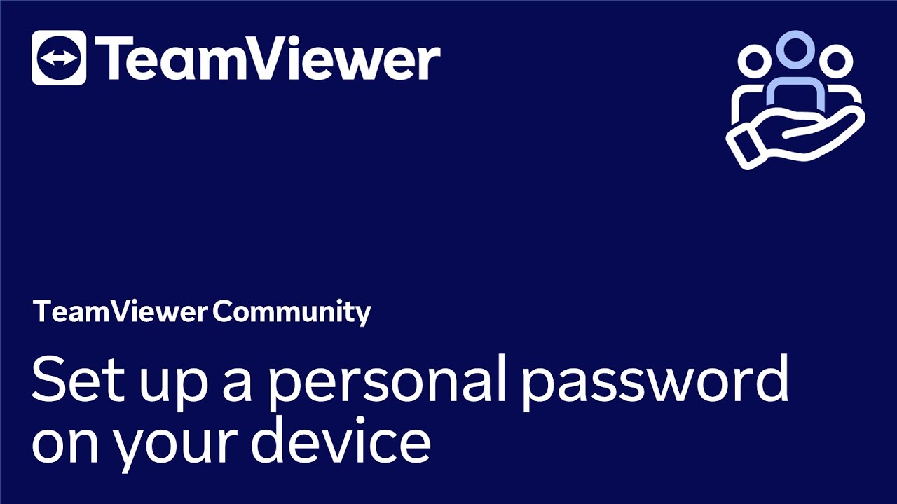 How to set up a personal password on your device in TeamViewer (Classic ...